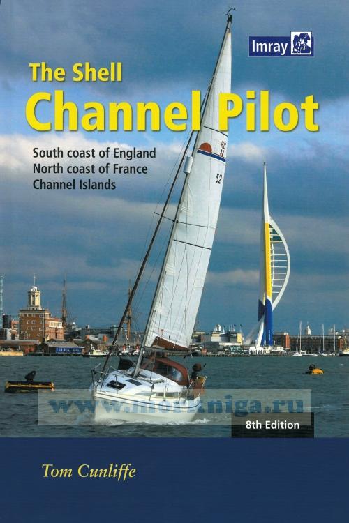 The Shell Channel Pilot. South coast of England, the North coast of ...