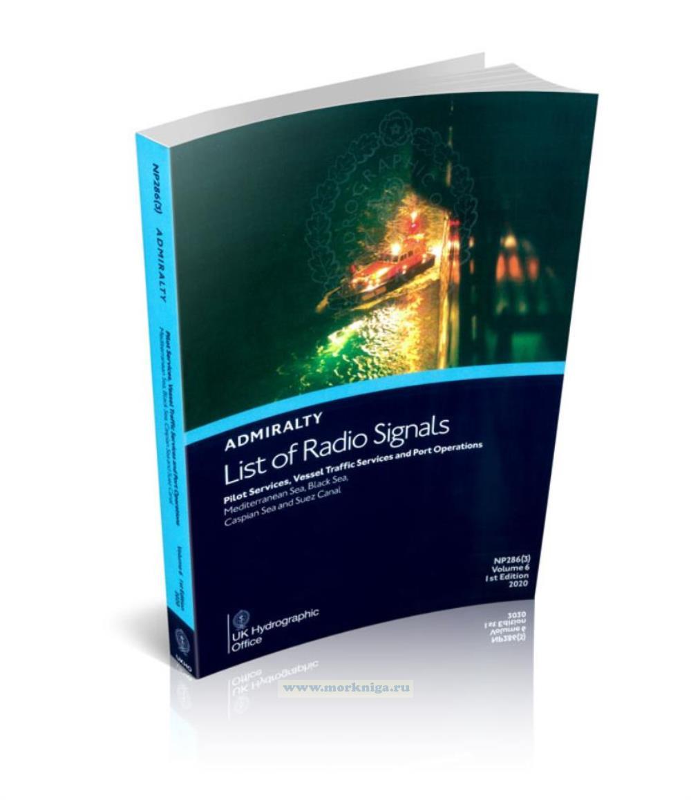 Admiralty list of radio signals. Vol 6. NP286(3) (ALRS). 2022. Pilot ...