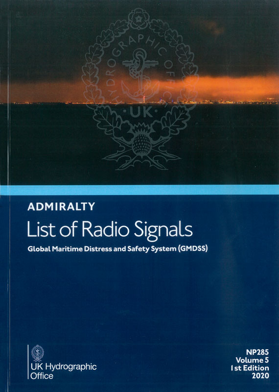 Admiralty list of radio signals. Vol 5 NP285 (ALRS). Global maritime ...