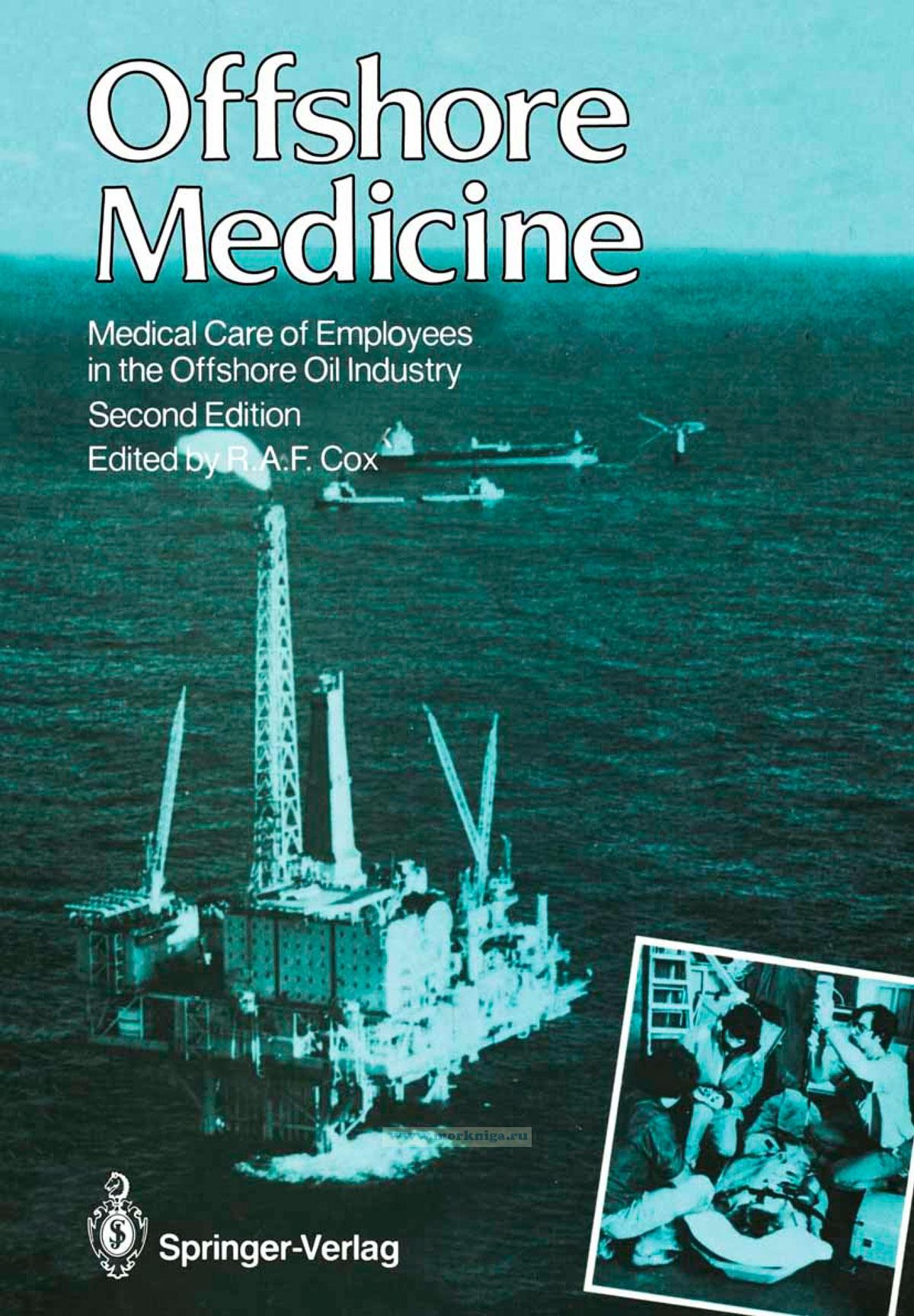 Offshore Medicine. Medical Care of Employees in the Offshore Oil ...