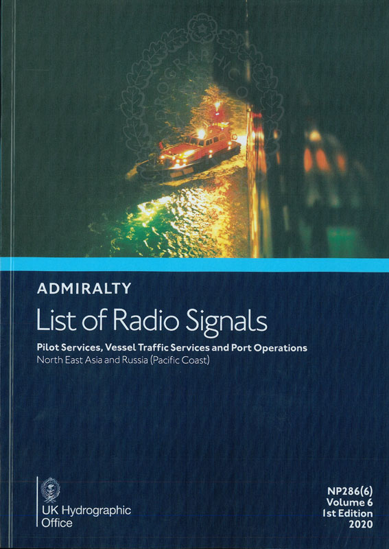 Admiralty list of radio signals. Vol 6. NP286(6) (ALRS). 2020. Pilot ...