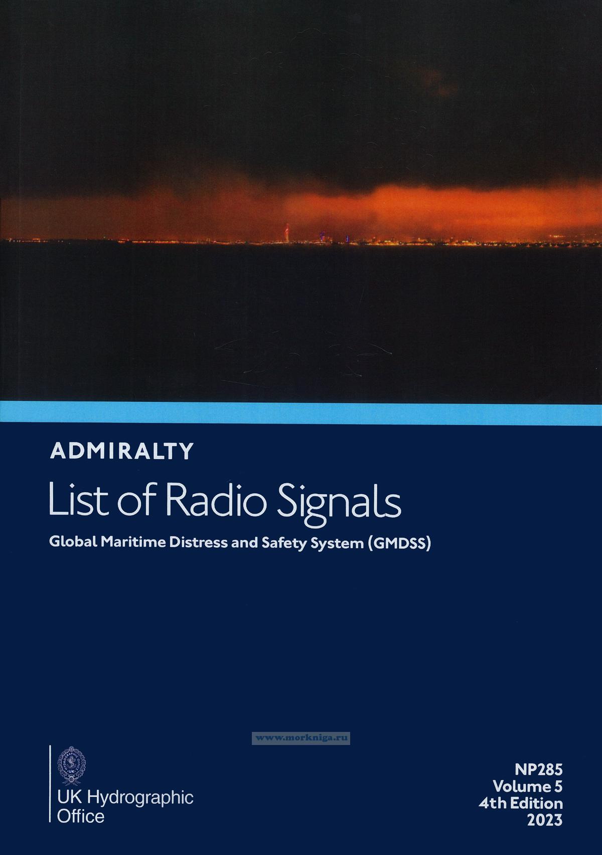 Admiralty list of radio signals. Vol 5 NP285 (ALRS). Global maritime ...