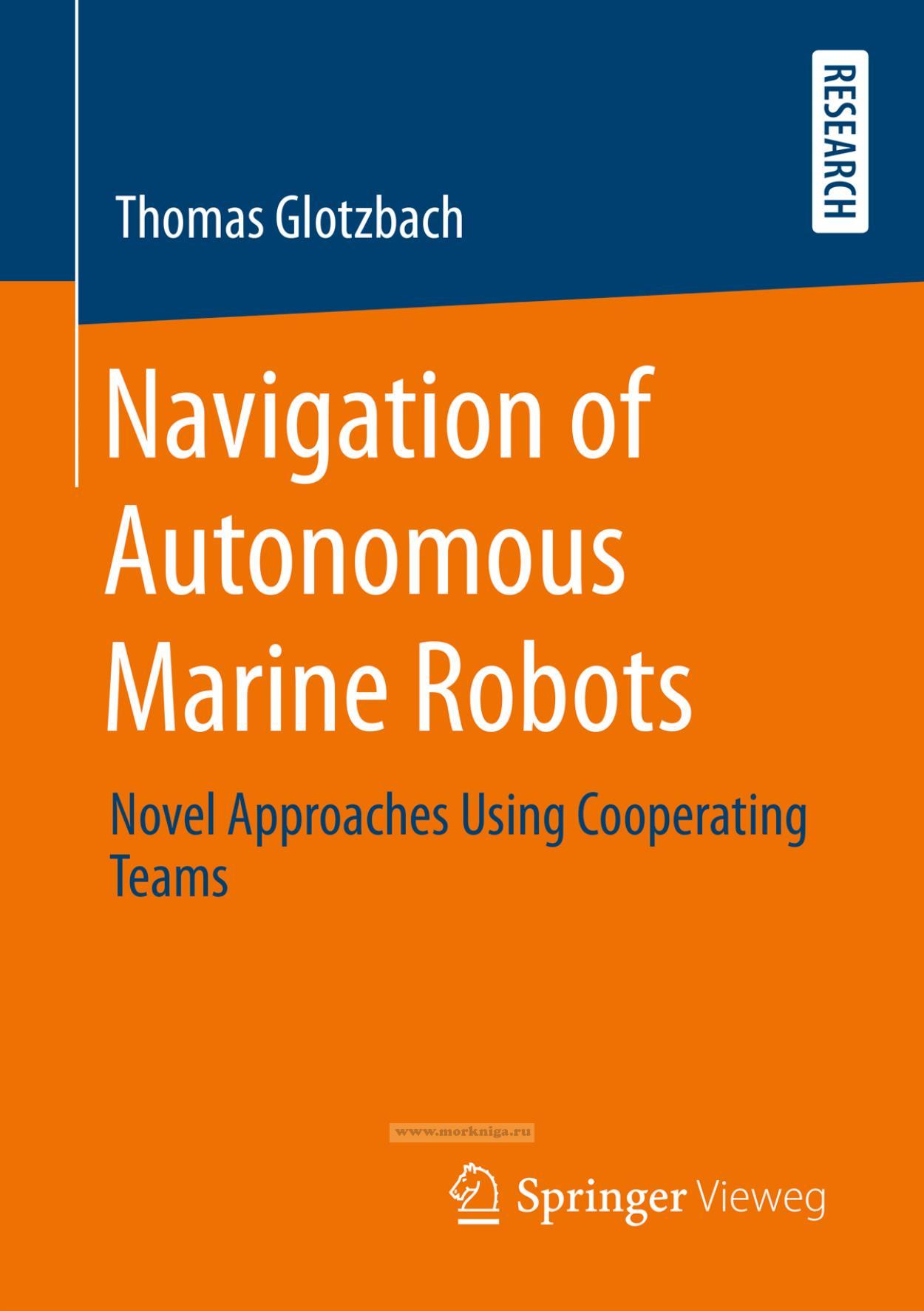 Navigation of Autonomous Marine Robots. Novel Approaches Using ...