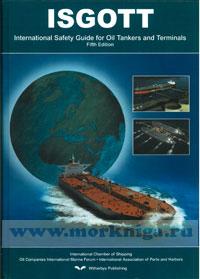 ISGOTT. International Safety Guide for Oil Tankers and Terminals. Fifth ...